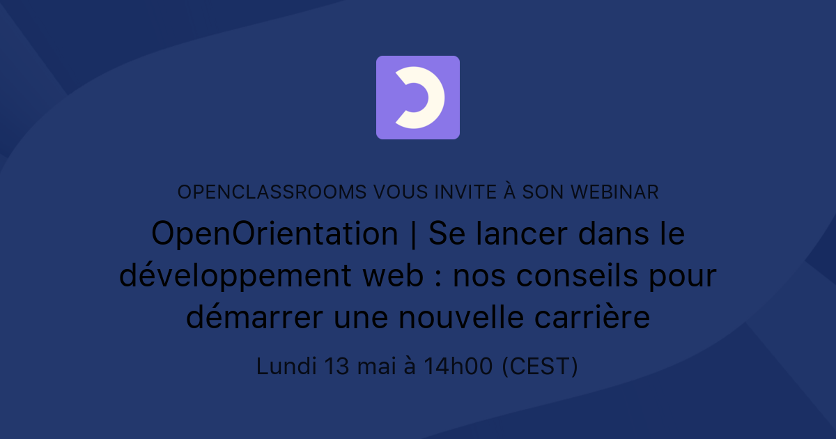 OpenOrientation | Se lancer dans le développement web : nos conseils pour démarrer une nouvelle ...