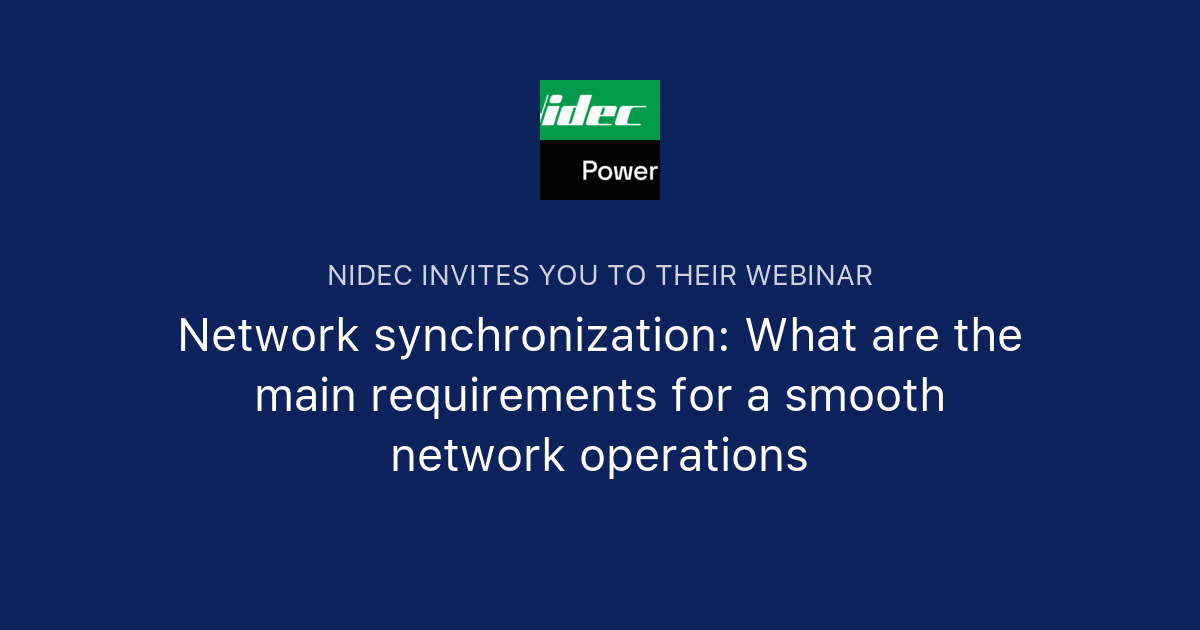 Network Synchronization What Are The Main Requirements For A Smooth Network Operations Nidec
