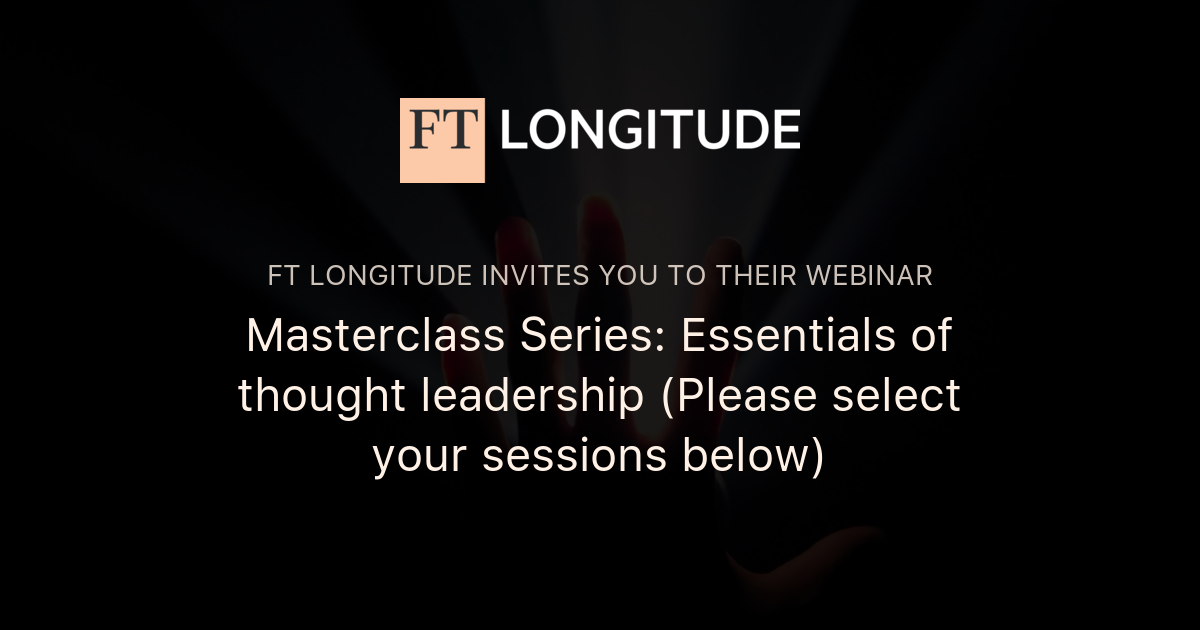 Masterclass Series: Essentials of thought leadership (Please select ...
