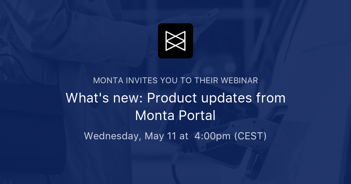 What's new: Product updates from Monta Portal | Monta