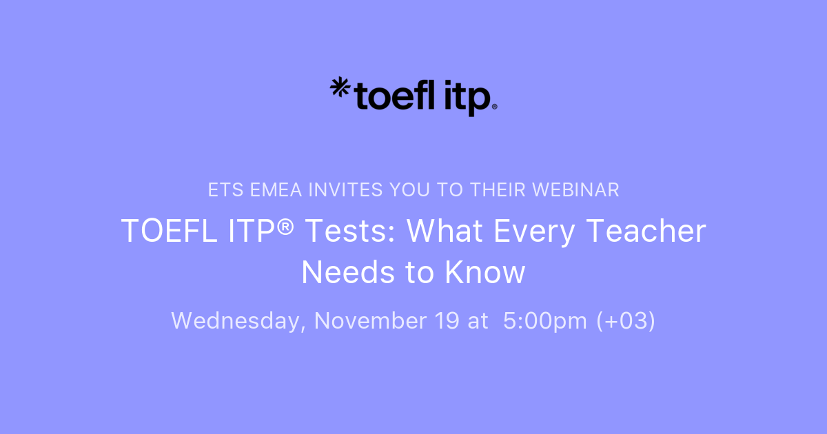 TOEFL ITP® Tests: What Every Teacher Needs to Know | ETS EMEA