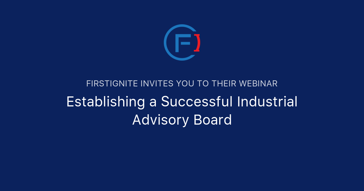 Establishing a Successful Industrial Advisory Board | FirstIgnite
