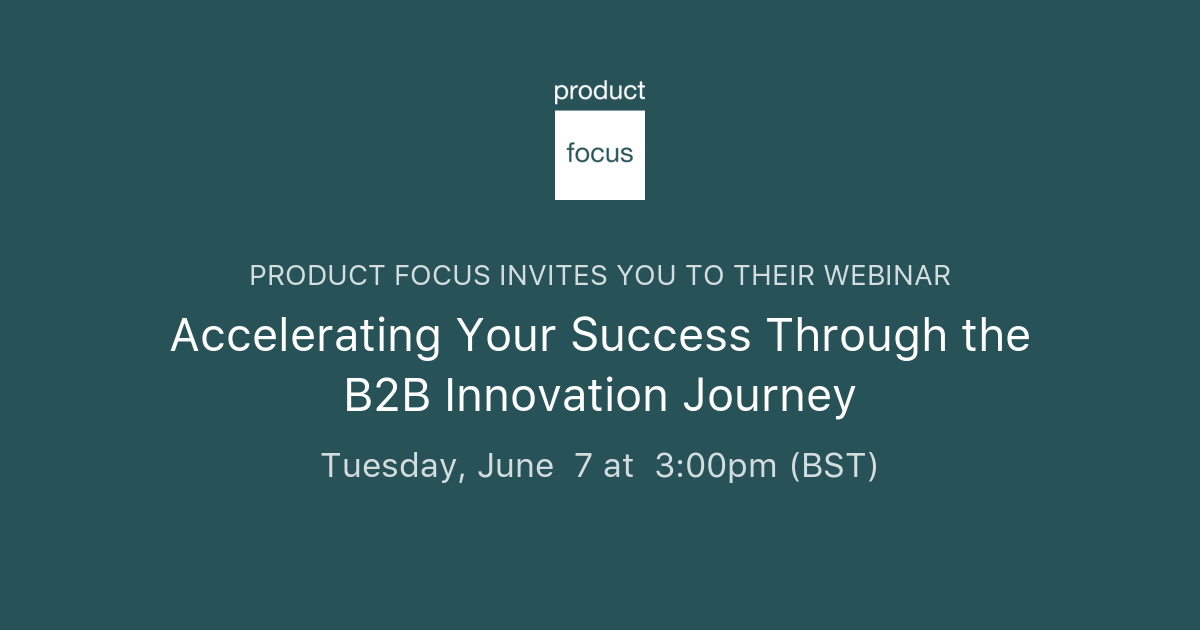 Accelerating Your Success Through the B2B Innovation Journey | Product ...