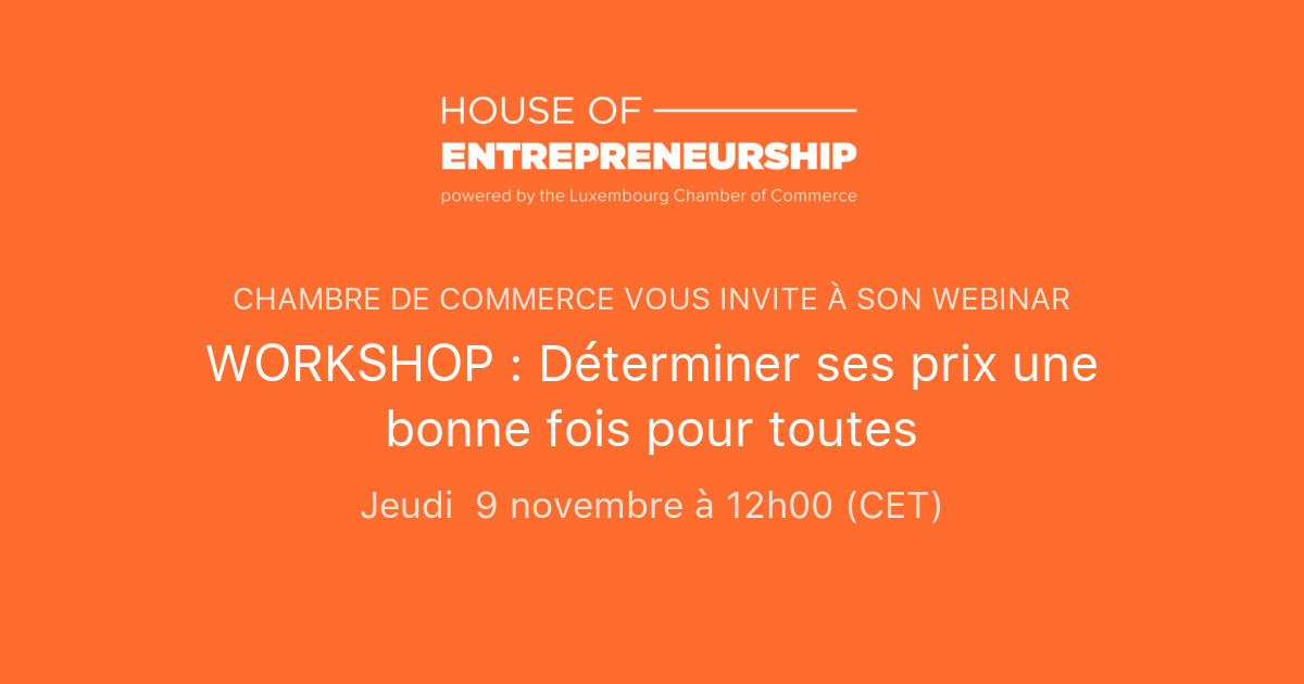 WORKSHOP : Déterminer ses prix une bonne fois pour toutes | Chambre de ...