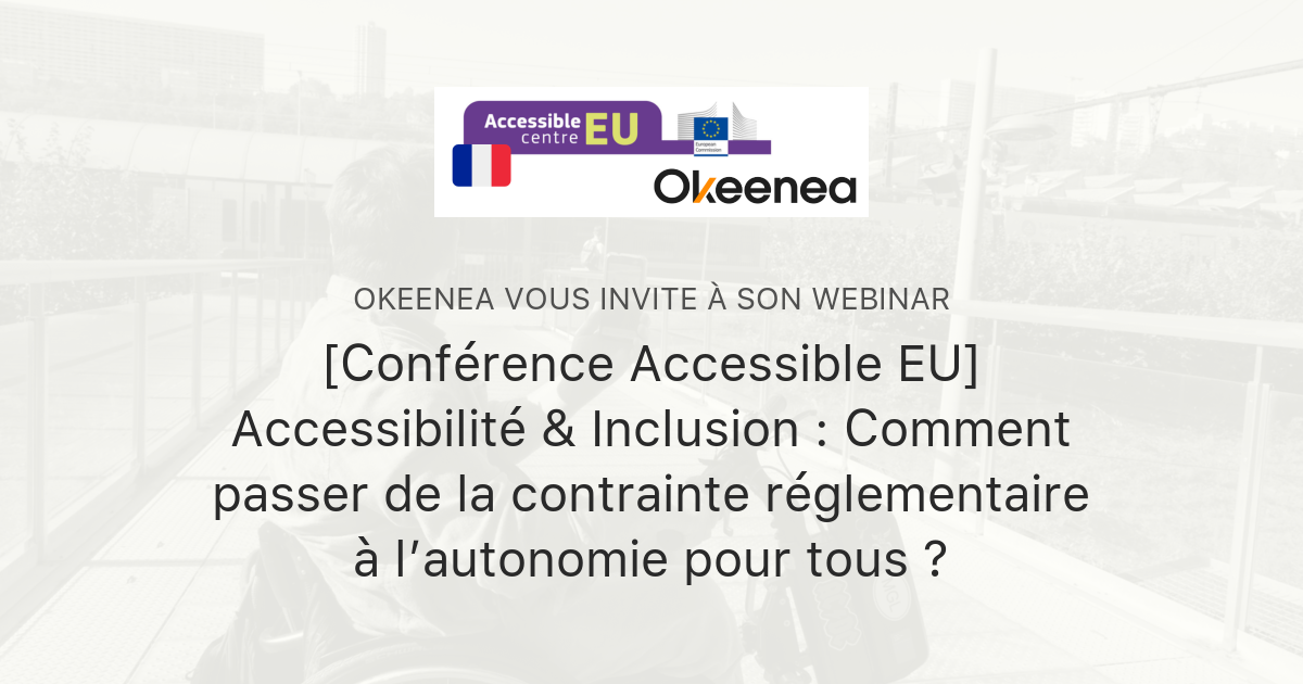 [Conférence Accessible EU] Accessibilité & Inclusion : Comment passer ...