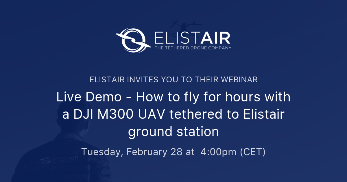 Live Demo - How to fly for hours with a DJI M300 UAV tethered to ...