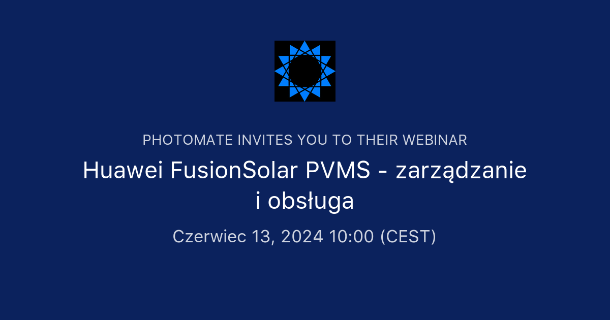 Huawei FusionSolar PVMS - zarządzanie i obsługa | Photomate