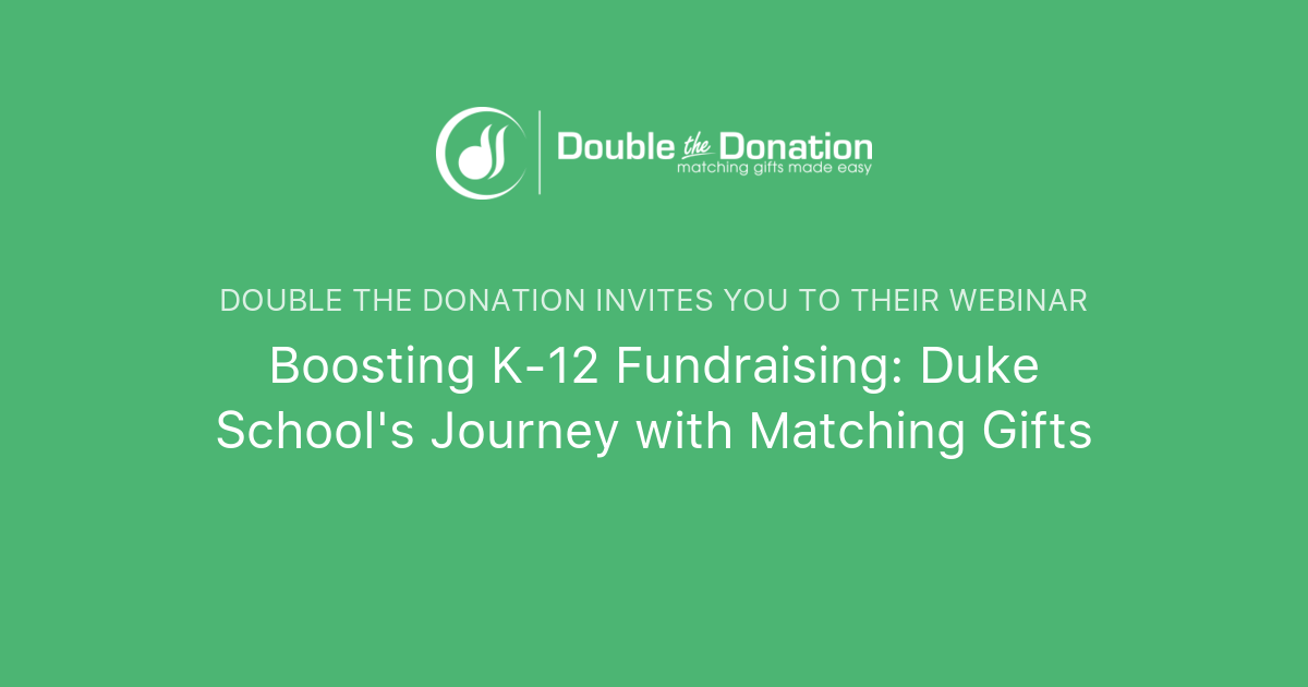 Boosting K-12 Fundraising: Duke School's Journey with Matching Gifts ...