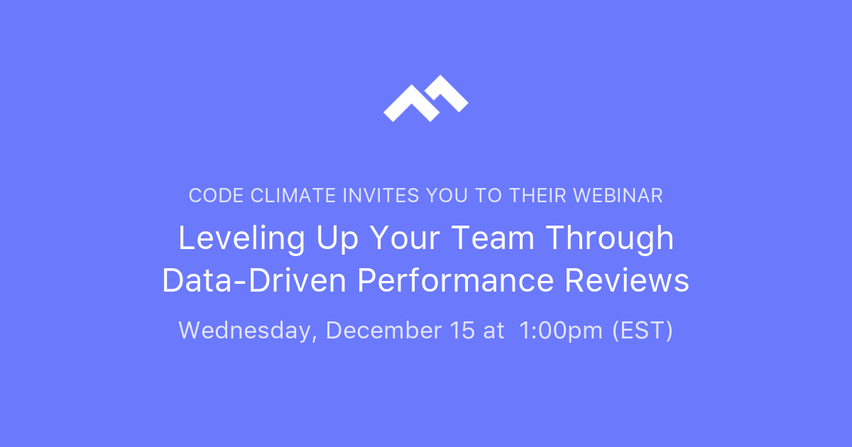 Leveling Up Your Team Through Data-Driven Performance Reviews | Code ...