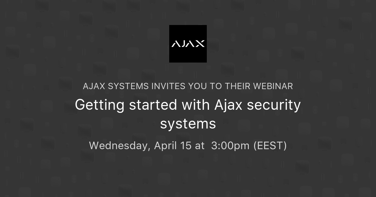 Getting started with Ajax security systems | Ajax Systems