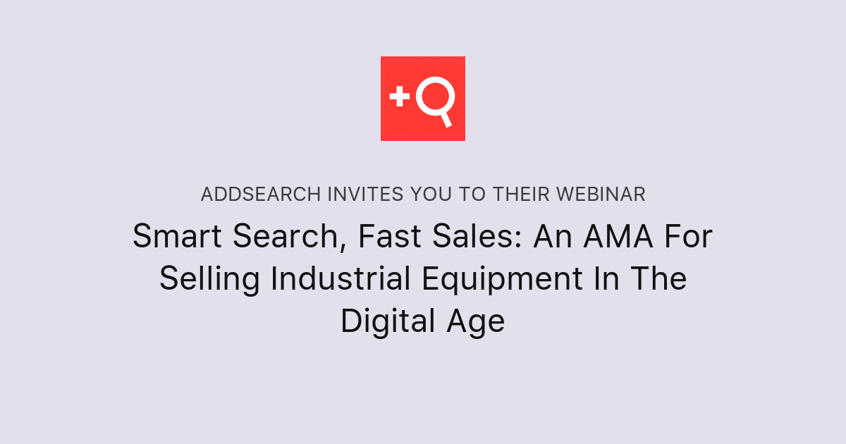 Smart Search, Fast Sales: An AMA For Selling Industrial Equipment In ...