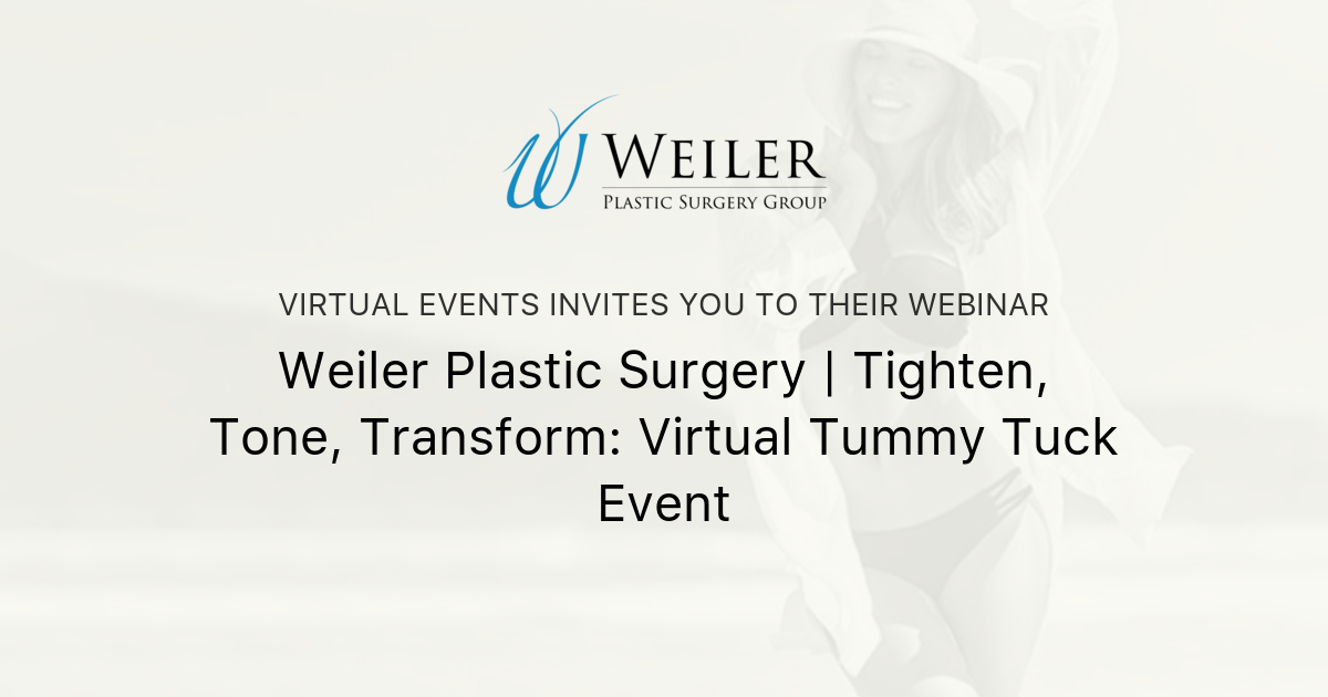Weiler Plastic Surgery | Tighten, Tone, Transform: Virtual Tummy Tuck Event | Virtual Events
