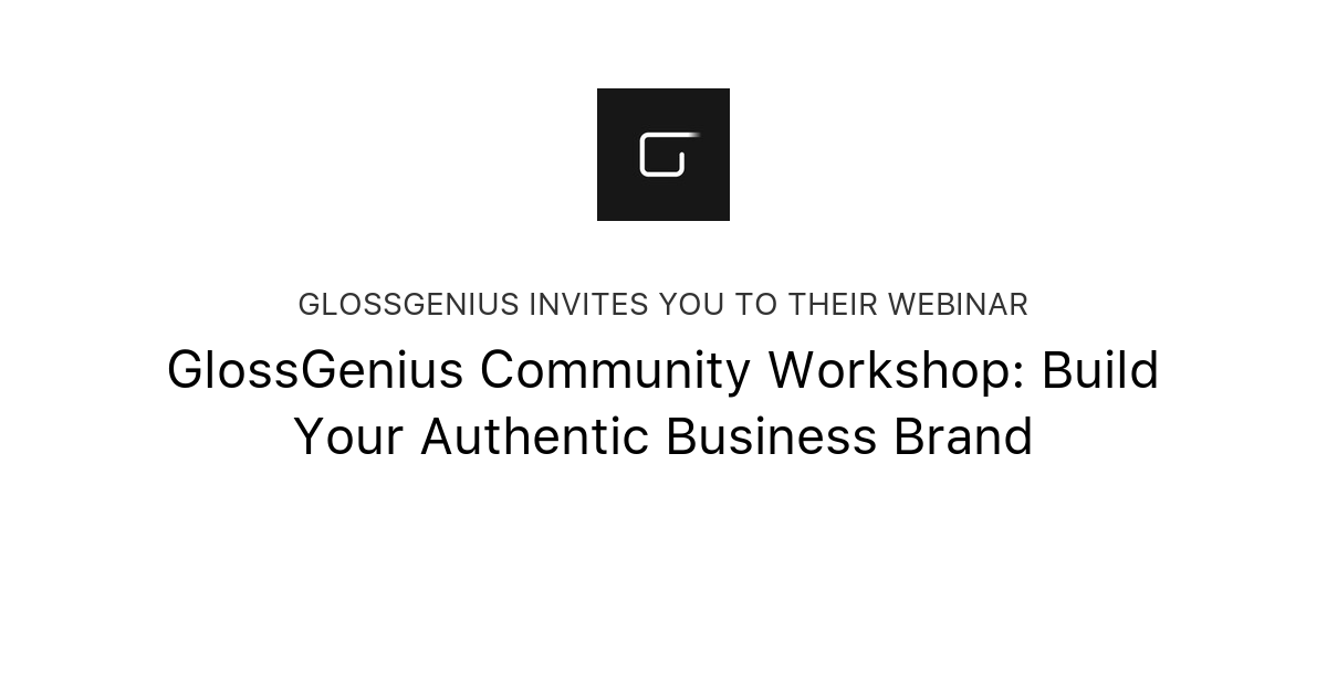 GlossGenius Community Workshop: Build Your Authentic Business Brand ...