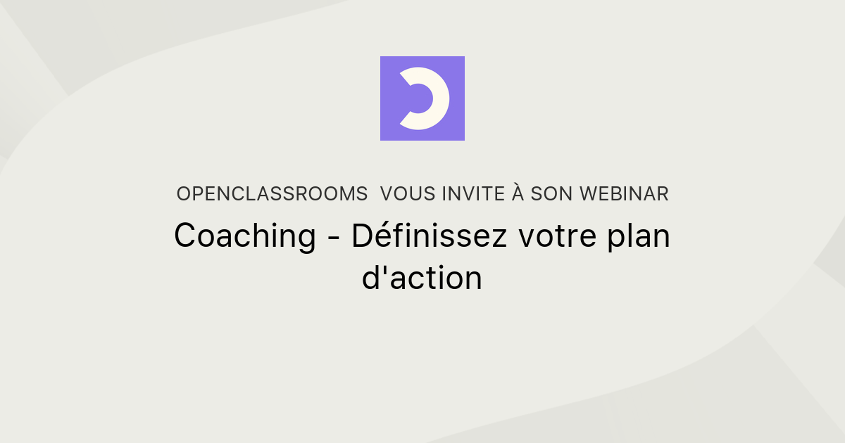 Coaching - Définissez votre plan d'action | OpenClassrooms