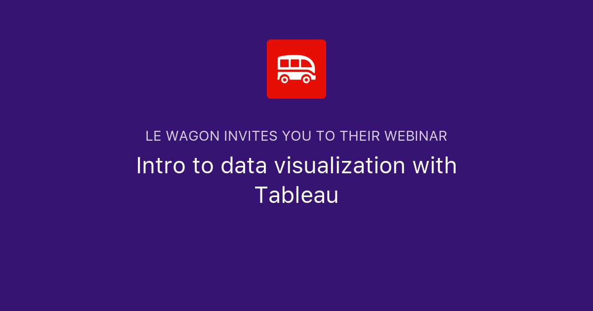 Intro to data visualization with Tableau | Le Wagon