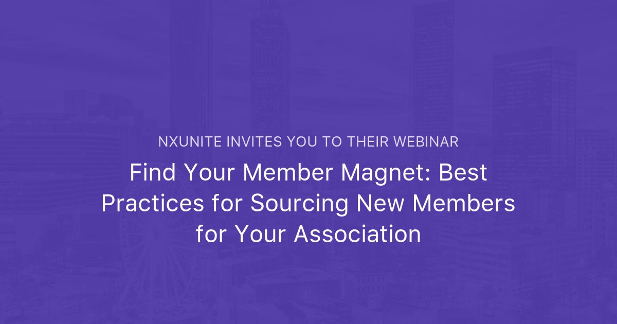Find Your Member Magnet: Best Practices for Sourcing New Members for ...