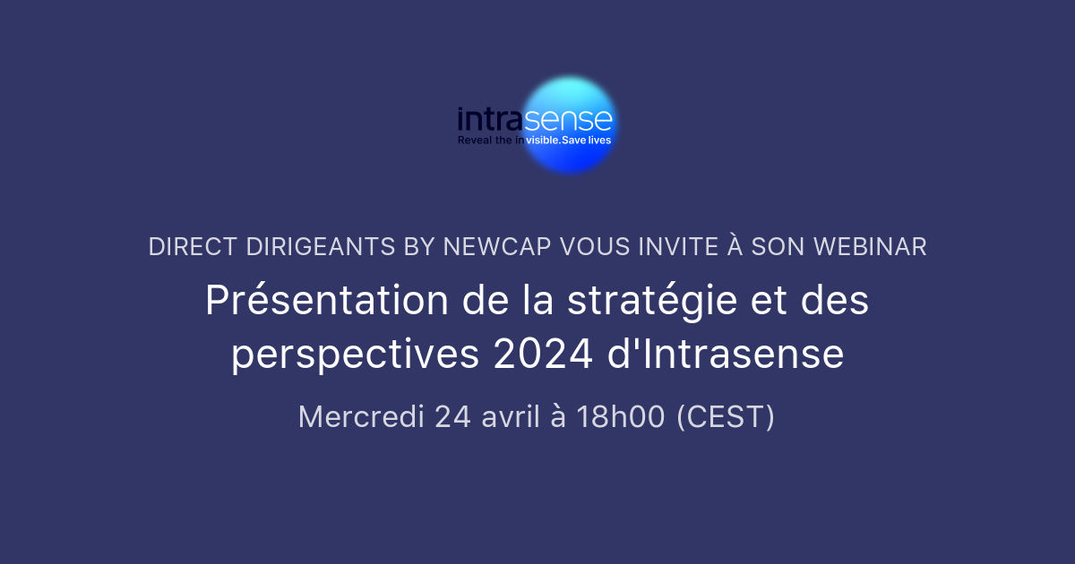 Présentation de la stratégie et des perspectives 2024 d'Intrasense ...