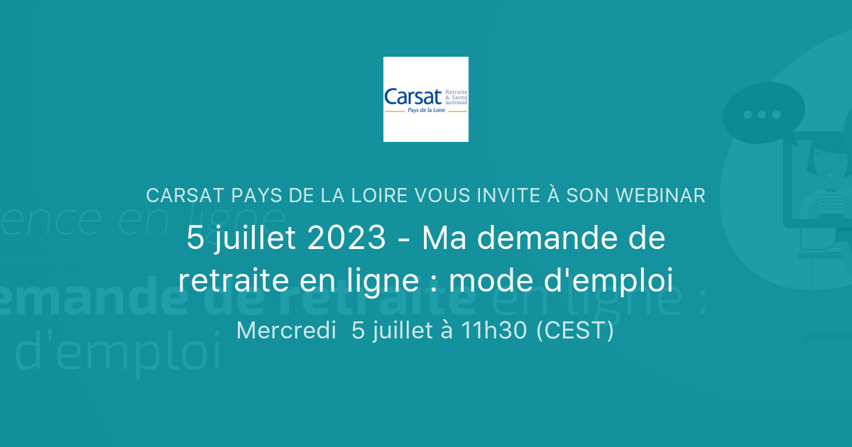 5 juillet 2023 - Ma demande de retraite en ligne : mode d'emploi | Carsat Pays de la Loire