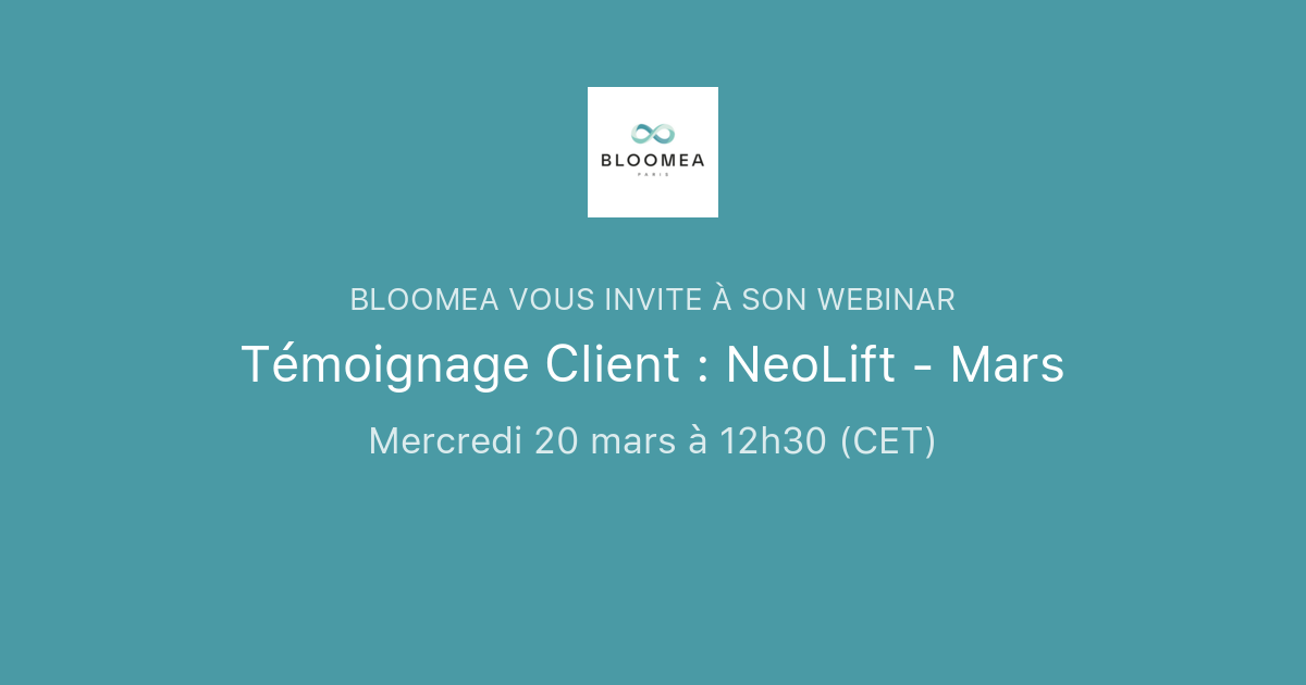 Témoignage Client : NeoLift - Mars | Bloomea