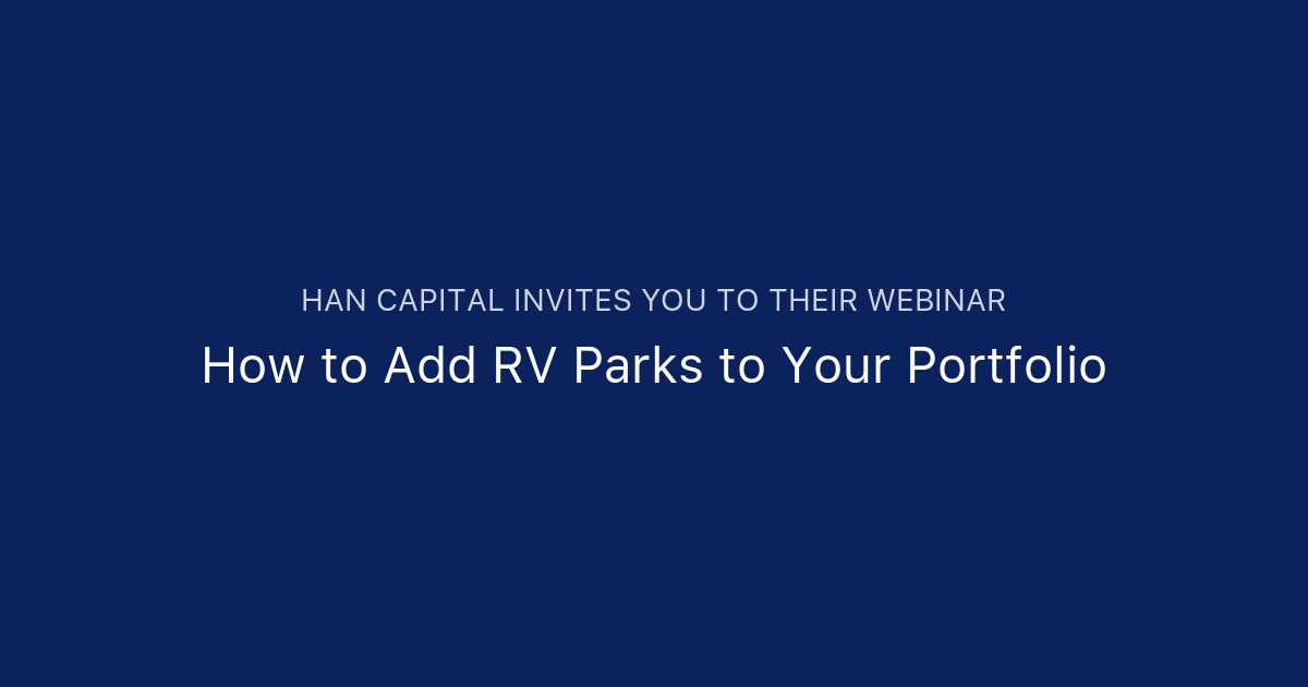 How to Add RV Parks to Your Portfolio | HAN Capital