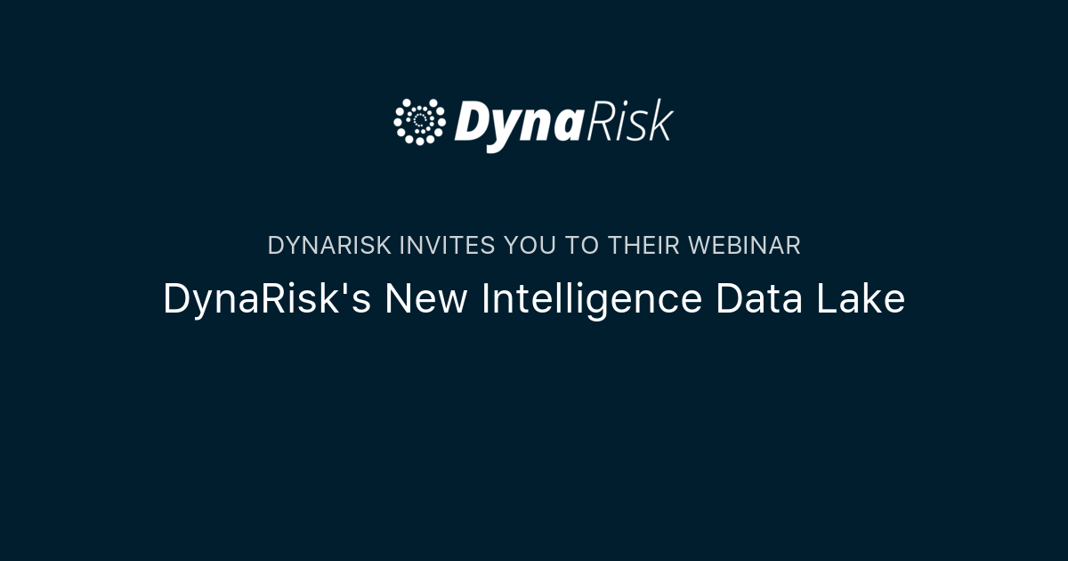 DynaRisk's New Intelligence Data Lake | DynaRisk
