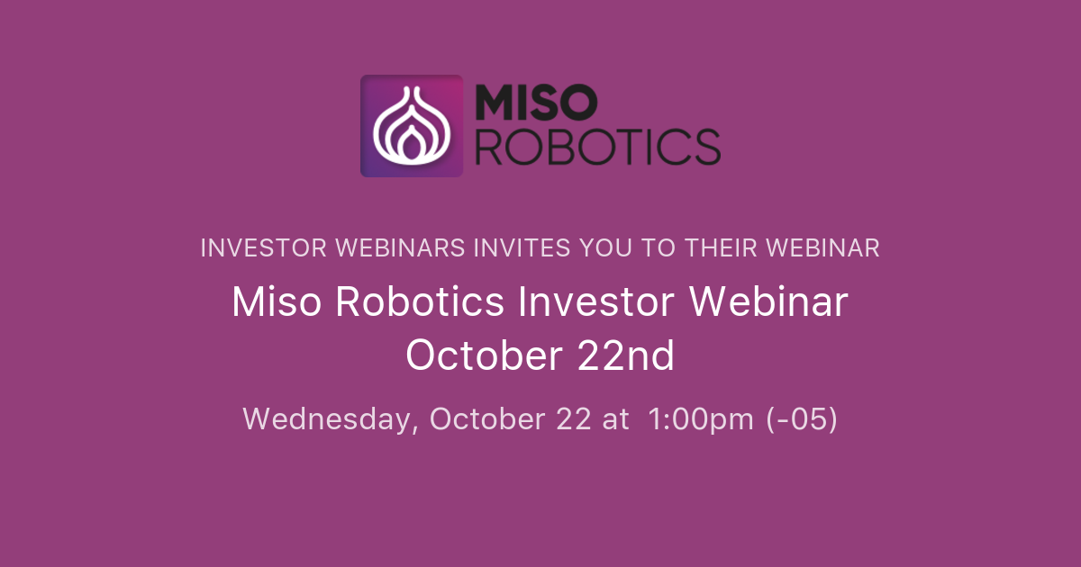 Miso Robotics Investor Webinar October 22nd | Investor Webinars