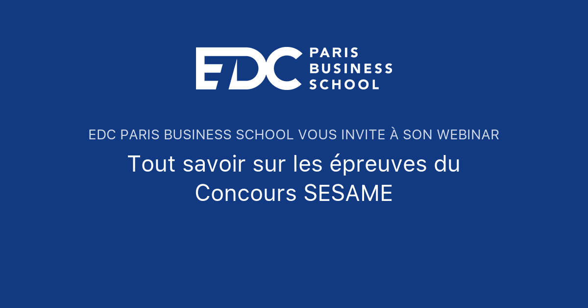 Tout savoir sur les épreuves du Concours SESAME | EDC Paris Business School