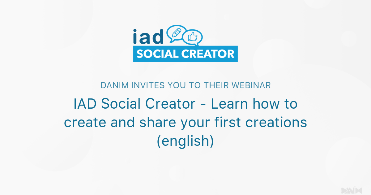 IAD Social Creator - Learn how to create and share your first creations ...