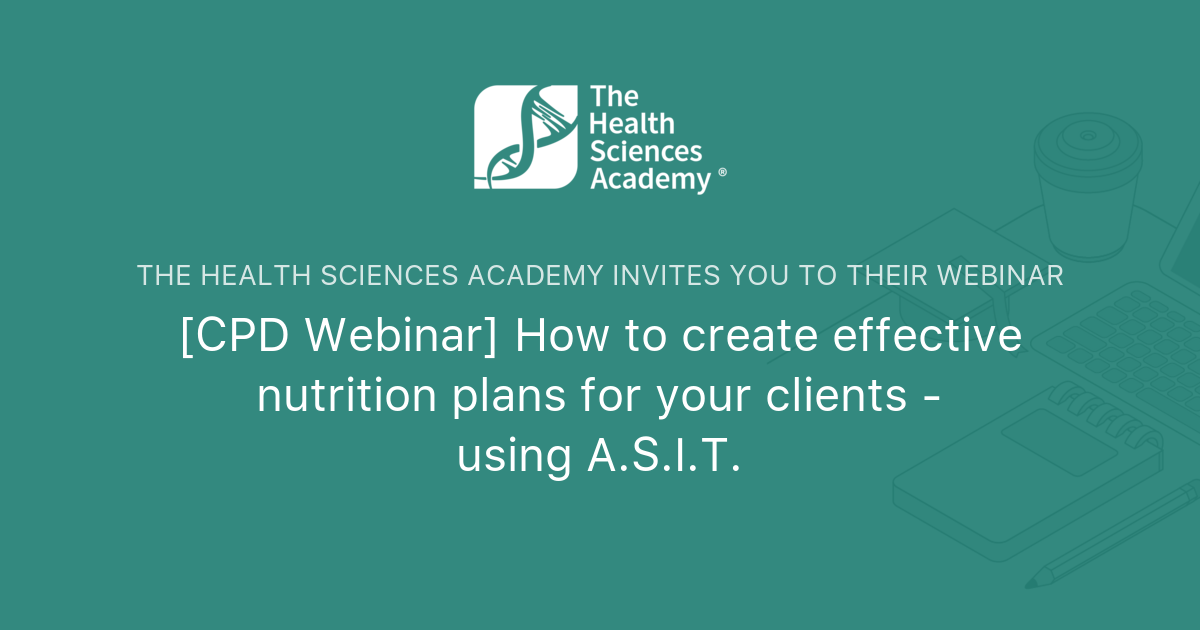 [CPD Webinar] How to create effective nutrition plans for your clients ...