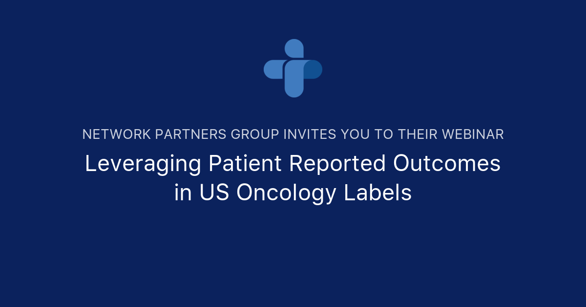 Leveraging Patient Reported Outcomes in US Oncology Labels | Network ...