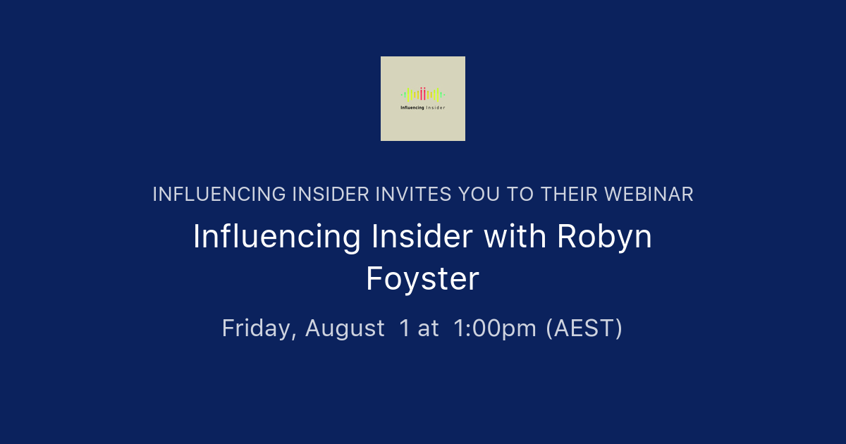 Influencing Insider with Robyn Foyster | Influencing Insider