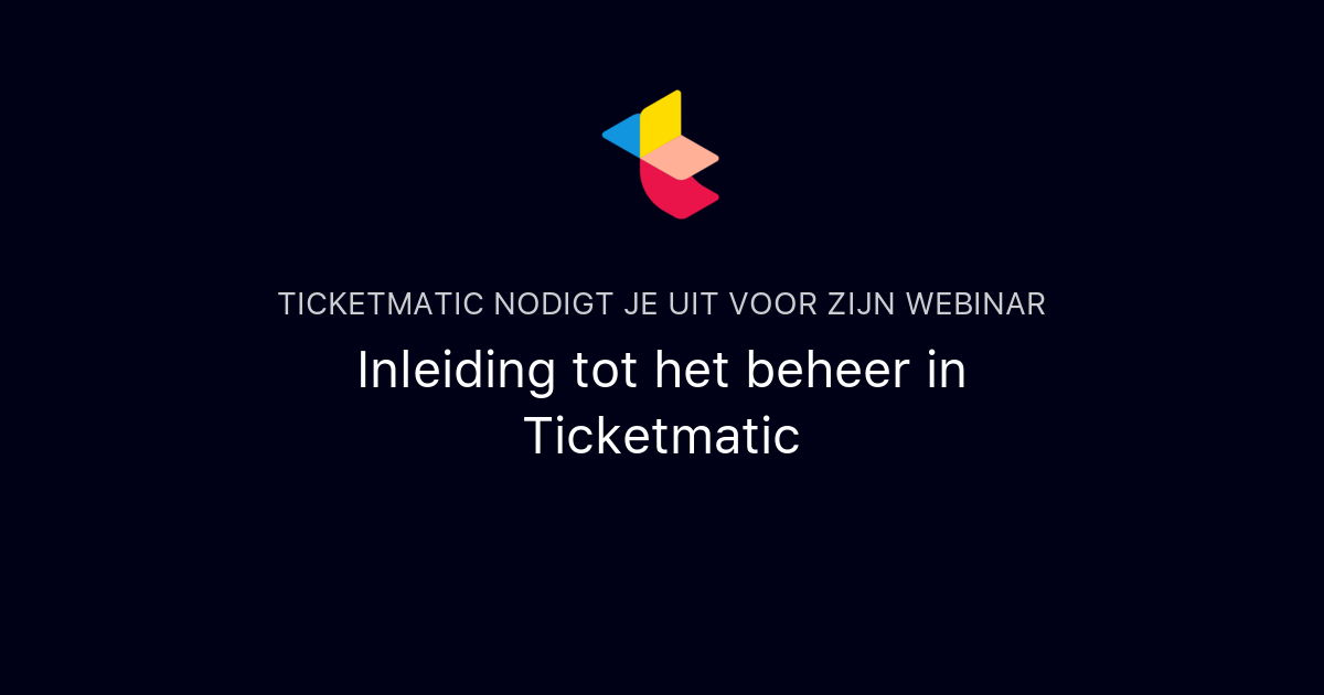 Inleiding tot het beheer in Ticketmatic | ticketmatic