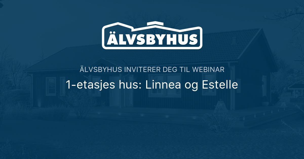 1-etasjes hus: Linnea og Estelle | Älvsbyhus