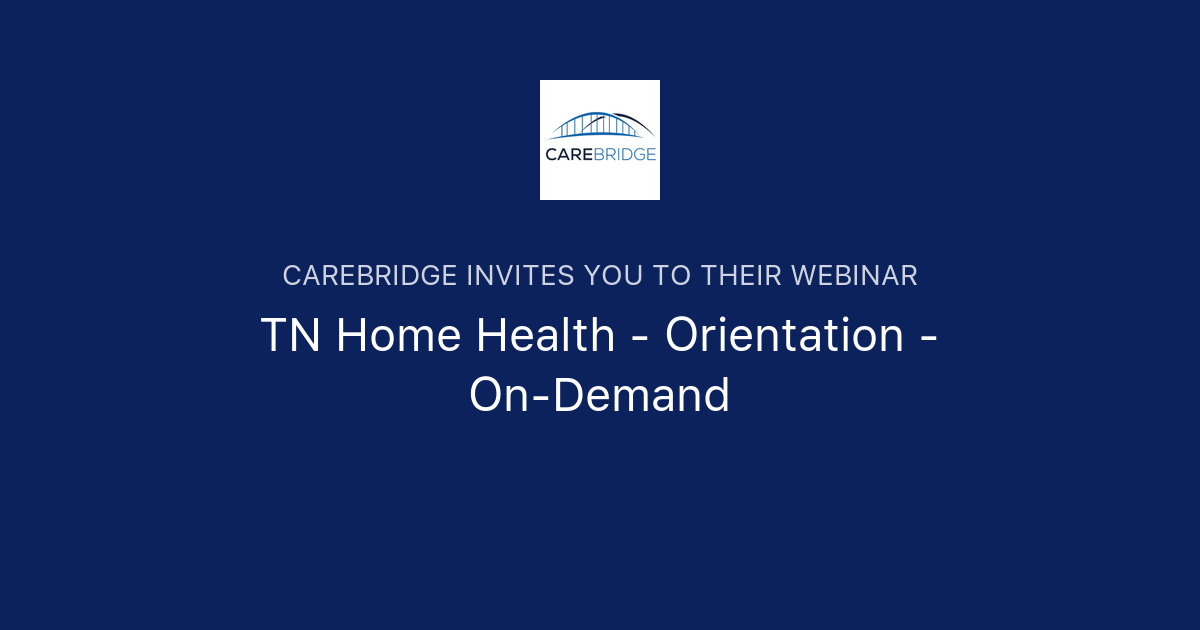 TN Home Health - Orientation - On-Demand | CareBridge