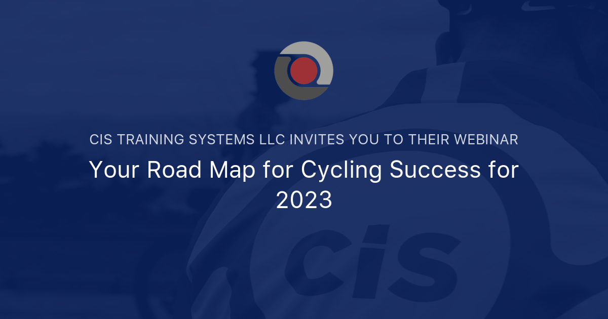 Your Road Map for Cycling Success for 2023 | CIS Training Systems LLC