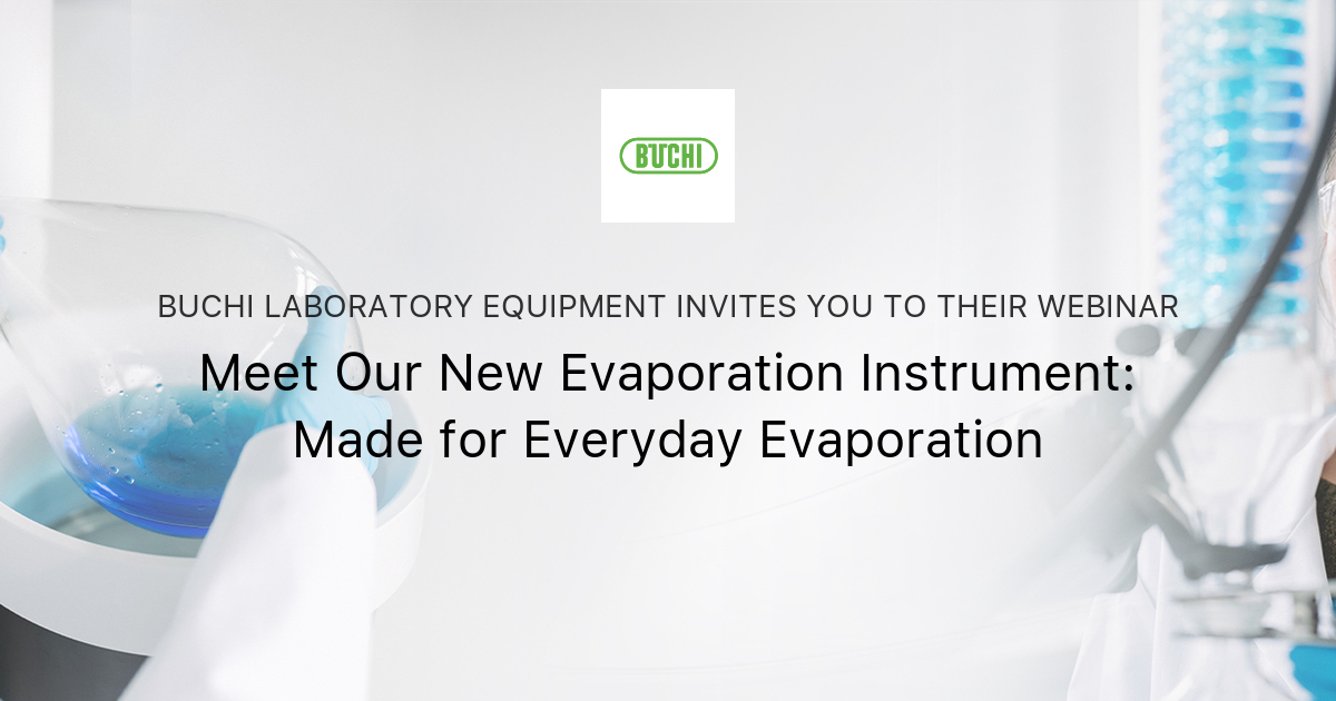 Meet Our New Evaporation Instrument: Made for Everyday Evaporation | BUCHI Laboratory Equipment
