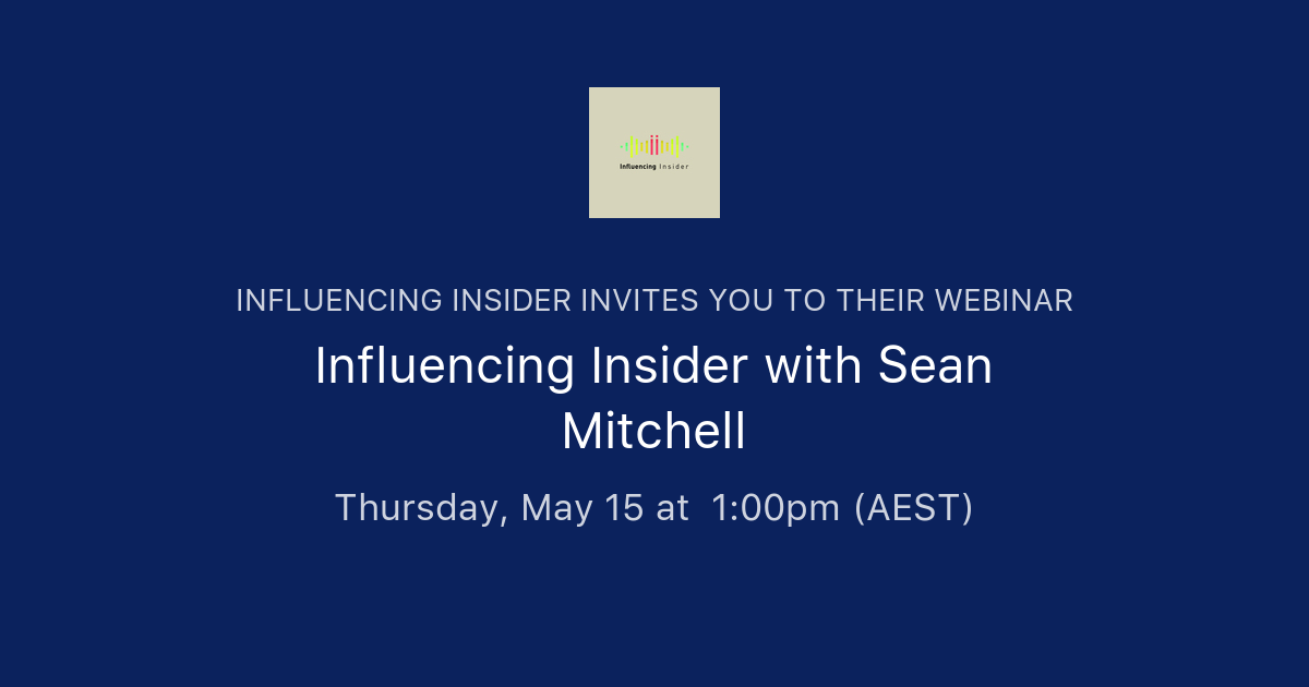 Influencing Insider with Sean Mitchell | Influencing Insider
