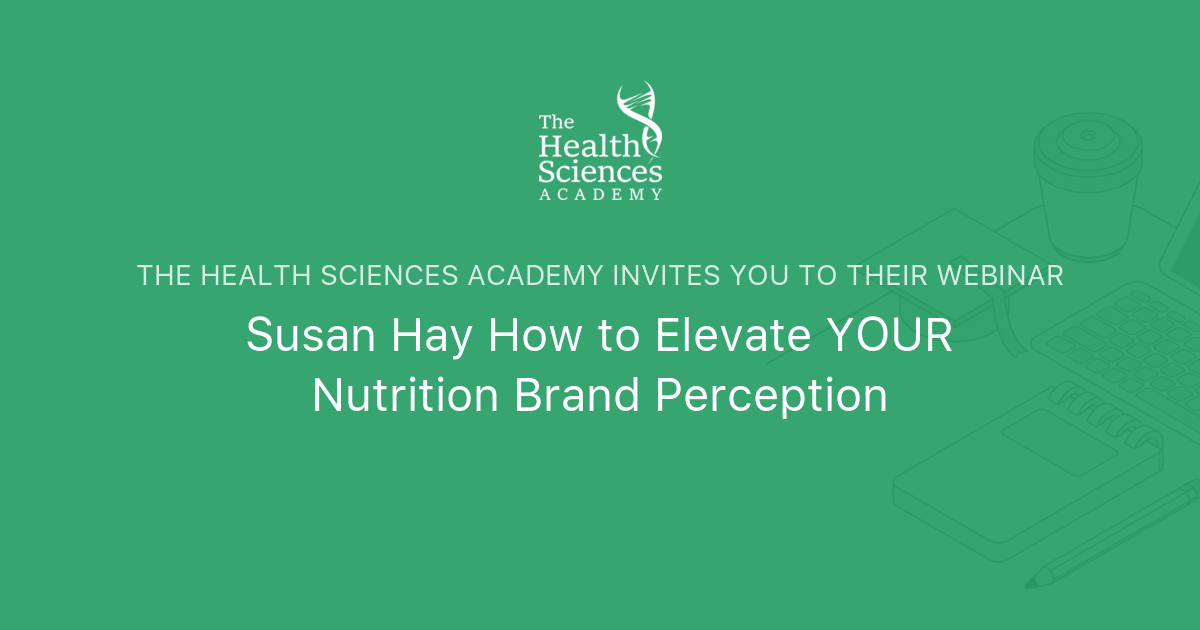 Susan Hay How to Elevate YOUR Nutrition Brand Perception | The Health ...