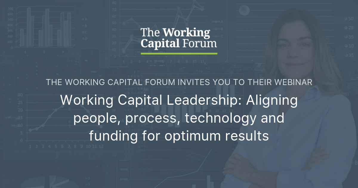 Working Capital Leadership: Aligning people, process, technology and ...