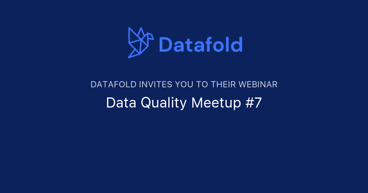 Data Quality Meetup #7 | Datafold