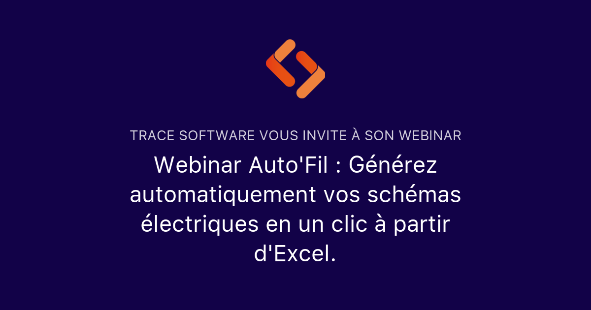 Webinar Auto'Fil : Générez automatiquement vos schémas électriques en ...