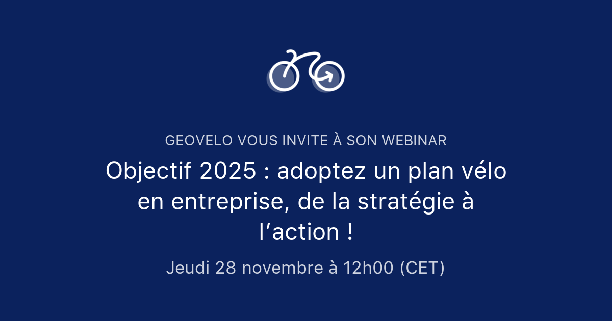 Objectif 2025 : adoptez un plan vélo en entreprise, de la stratégie à l ...