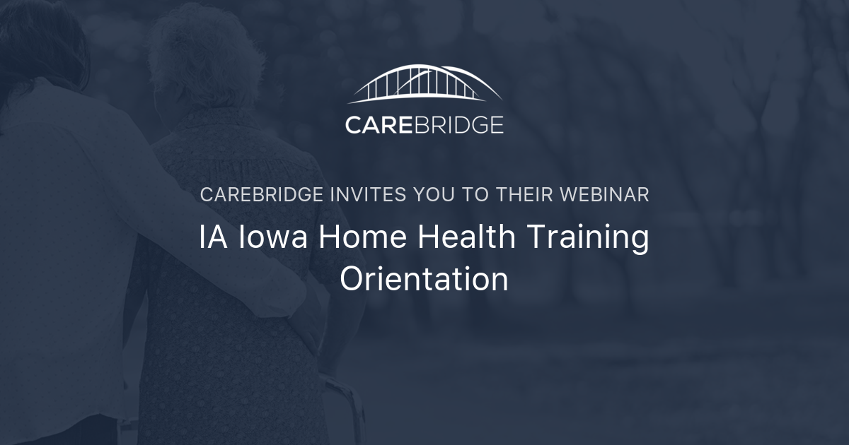 IA Iowa Home Health Training Orientation | CareBridge