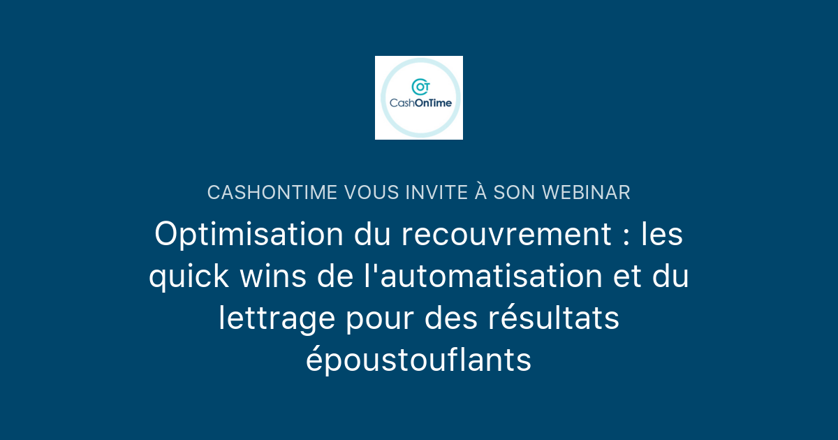Optimisation du recouvrement : les quick wins de l'automatisation et du ...