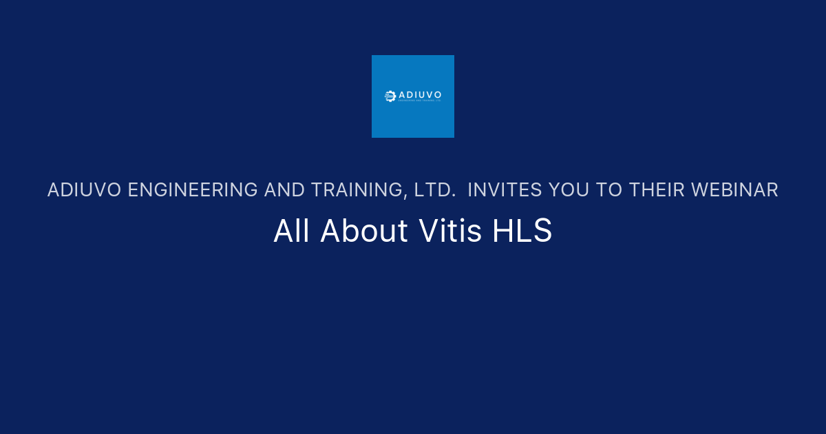 All About Vitis HLS | Adiuvo Engineering and Training, Ltd.