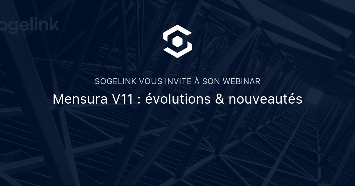 Mensura V11 : évolutions & nouveautés | SOGELINK