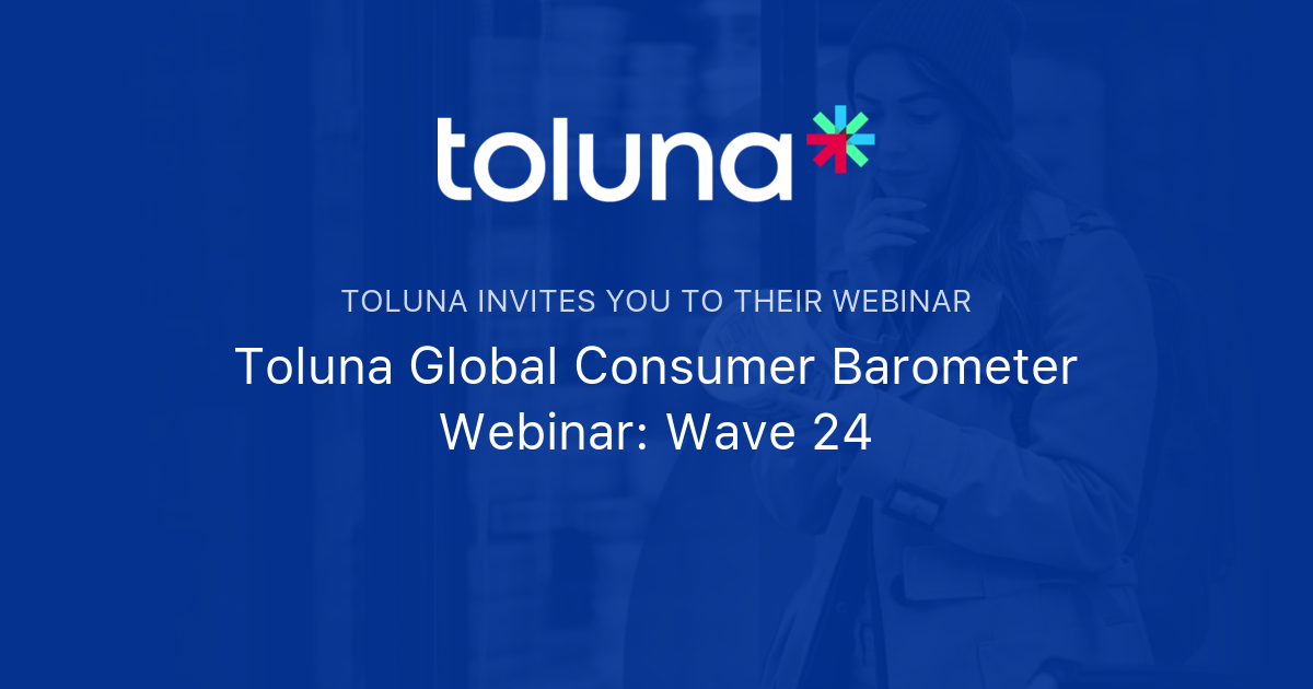 Toluna Global Consumer Barometer Webinar: Wave 24 | Toluna