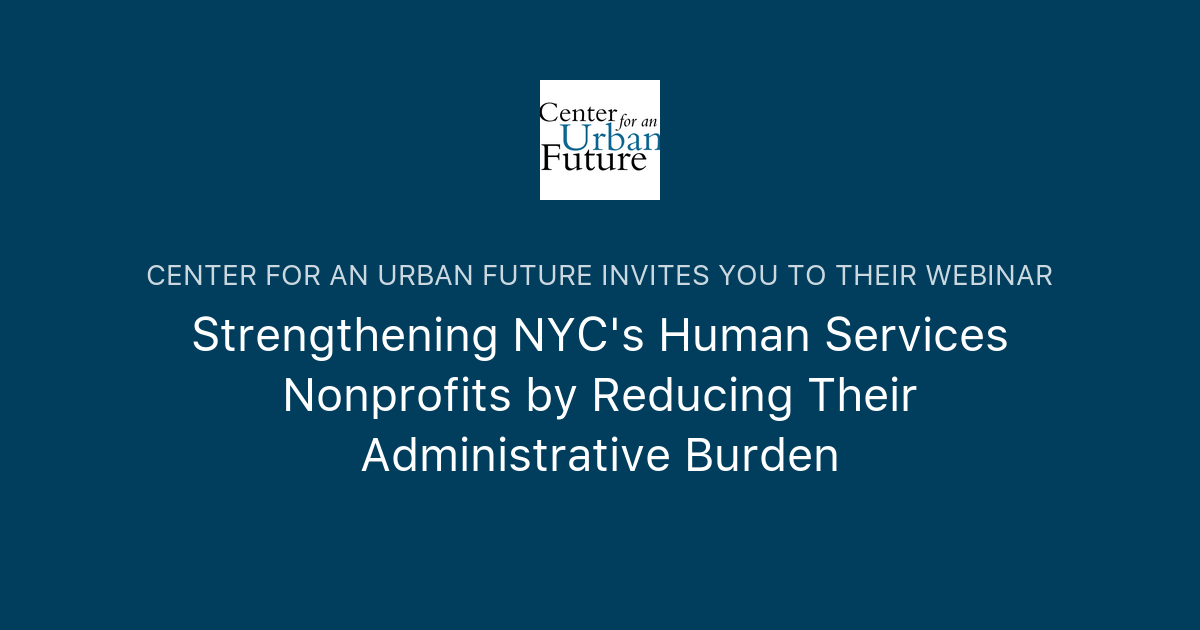 Strengthening NYC's Human Services Nonprofits by Reducing Their Administrative Burden | Center ...