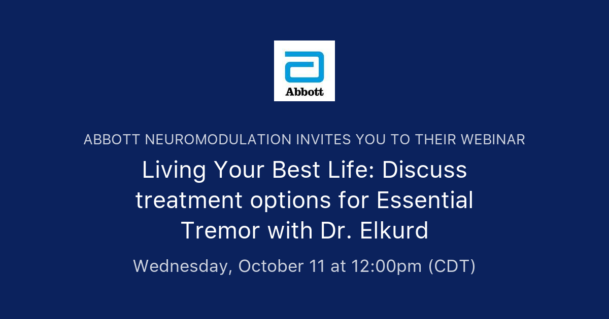Living Your Best Life: Discuss treatment options for Essential Tremor ...