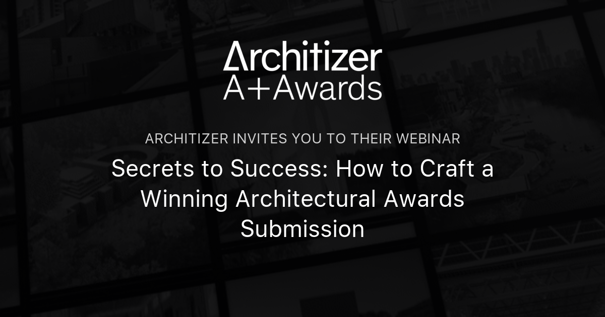 Secrets to Success: How to Craft a Winning Architectural Awards ...